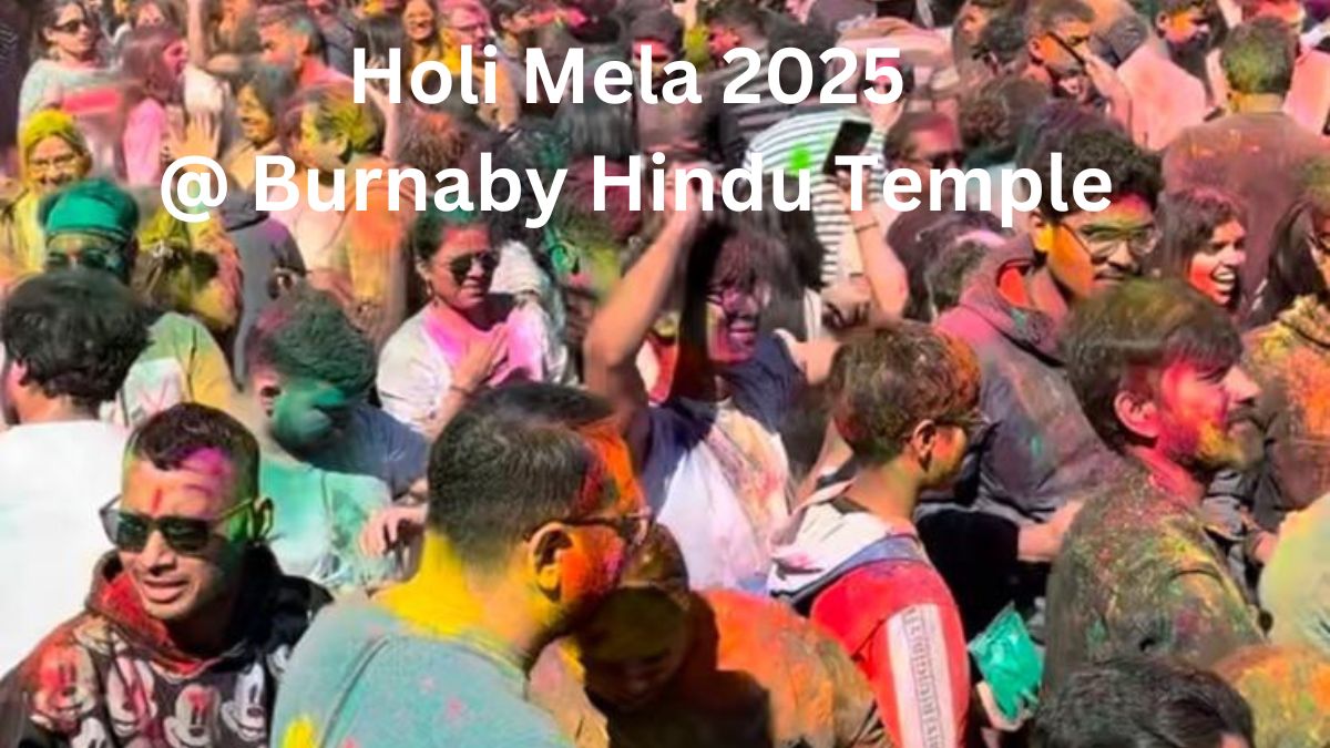 Burnaby Hindu Temple Holi Festival Event | Holi Mela 2025 | Indians In ...